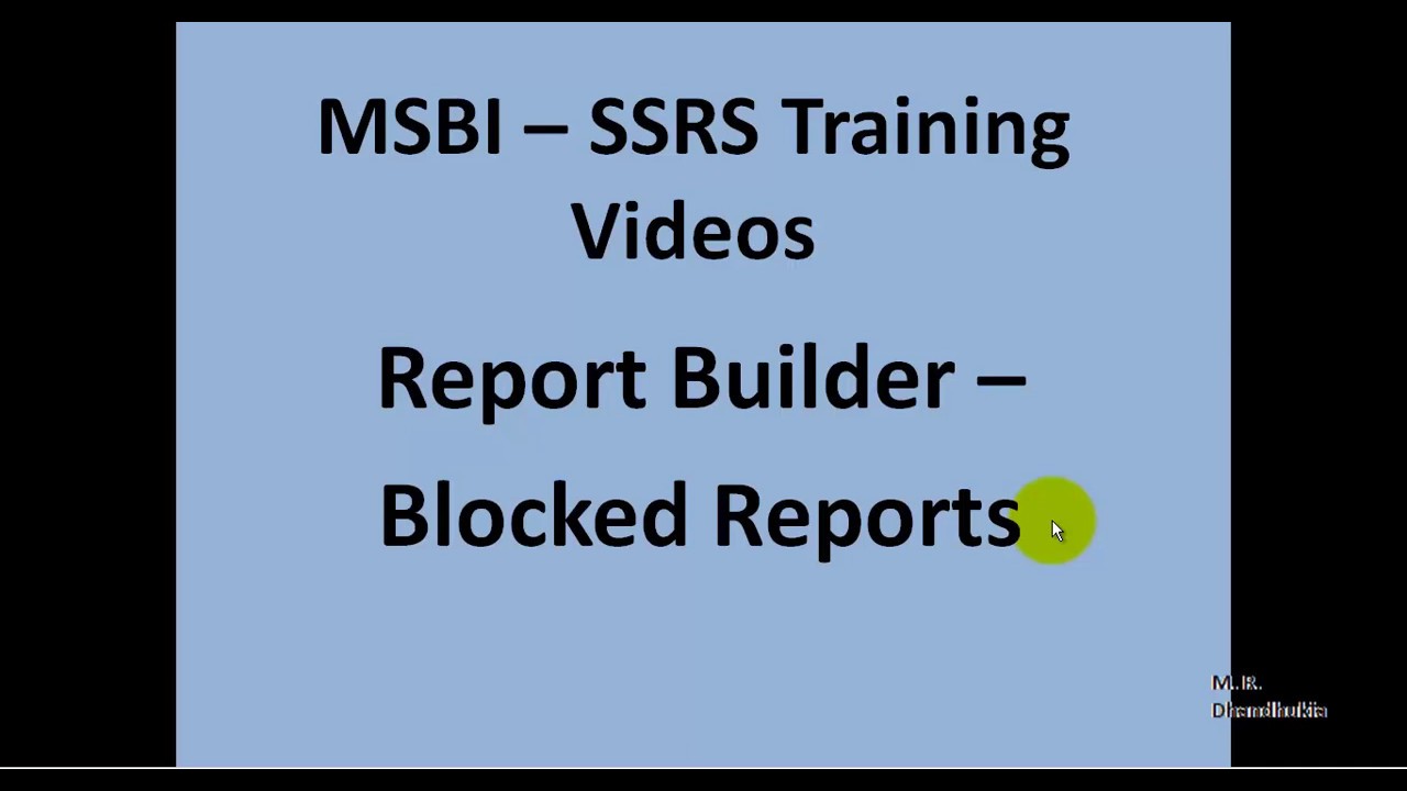 MSBI - SSRS - Report Builder - Blocked Reports