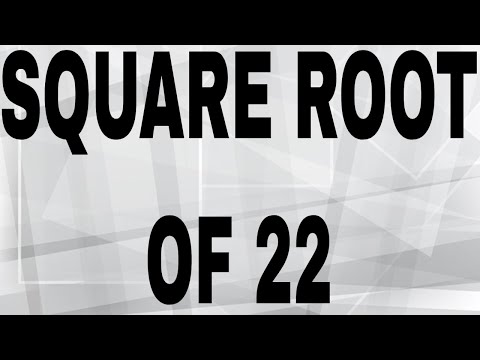 SQUARE ROOT OF 22