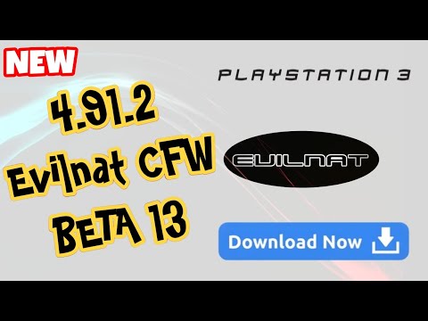 4.91.2 Evilnat CFW BETA 13 Released With All Versions Tutorial+Download#ps3