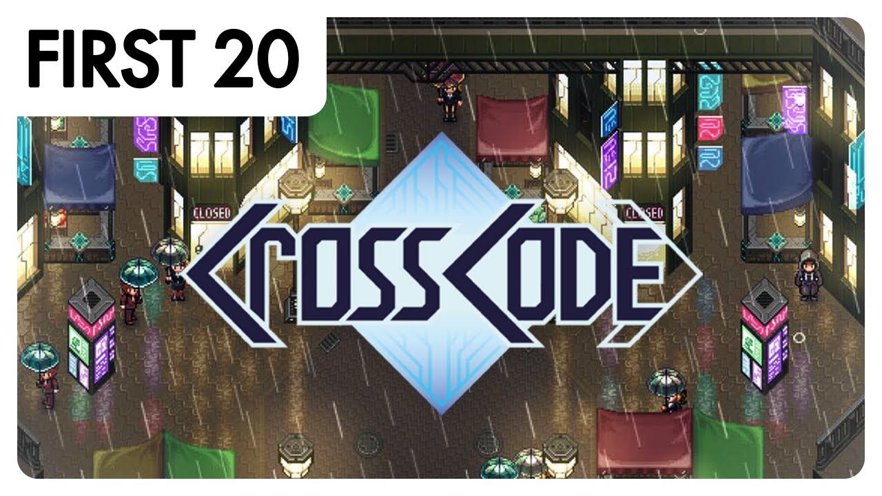 Crosscode | First20