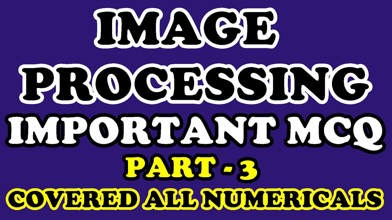 Image Processing MCQ | Final year exams | AKTU EXAMS MCQ | Image processing MCQ questions and answer
