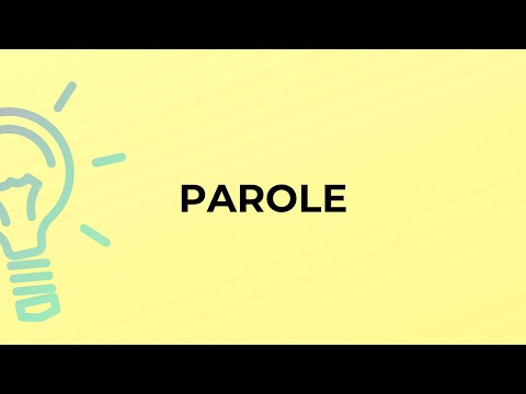 What is the meaning of the word PAROLE?