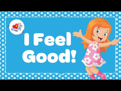 I Feel Good Positive Song for Kids with Lyrics