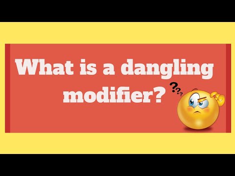 What is a dangling modifier in English? How to correct dangling modifiers?