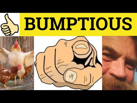 🔵 Bumptious Defined - Bumptiously Definition - Bumptious Meaning - Bumptious Examples - Formal Vocab
