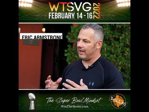 Eric Armstrong Testimonial SUPERBOWL Mindset WTS 2022