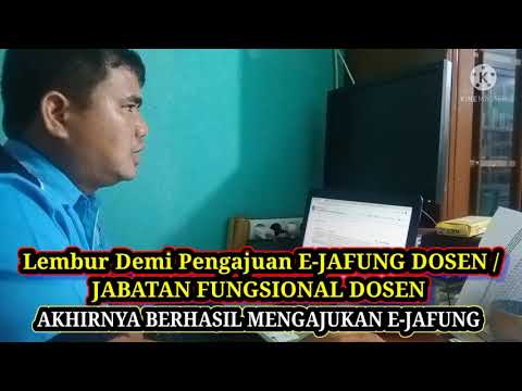 LEMBUR DEMI PENGAJUAN E-JAFUNG DOSEN/JABATAN FUNGSIONAL DOSEN #AKHIRNYA_BERHASIL_MENGAJUKAN_E_JAFUNG