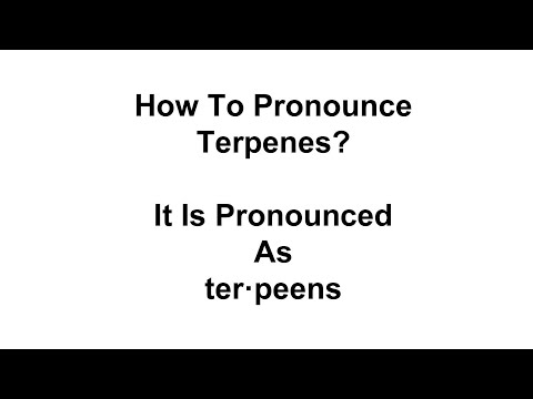 How to Pronounce Terpenes?