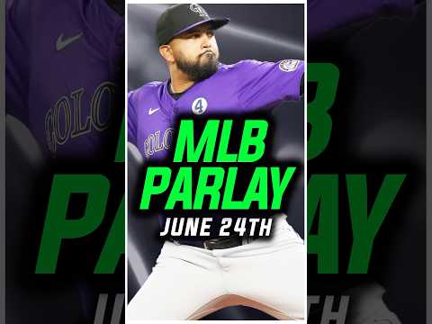 MLB Parlay! | MLB Best Bets, Picks, and Predictions for Tuesday! June 24th