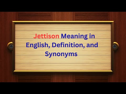 Jettison Meaning in English, Definition, and Jettison Synonyms | Thesaurus Thrive