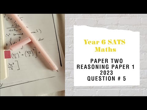 Year 6 SATS Maths Paper 2 (Paper 1 Reasoning) 2023 Question # 5