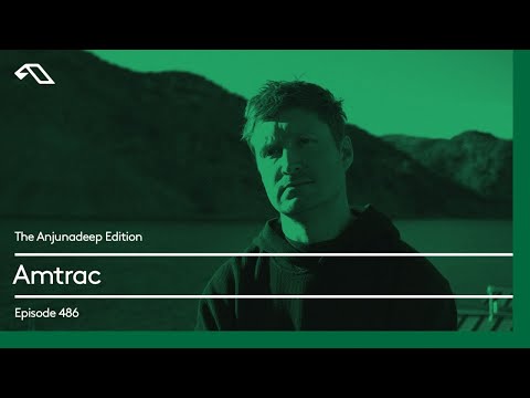 The Anjunadeep Edition 486 with Amtrac