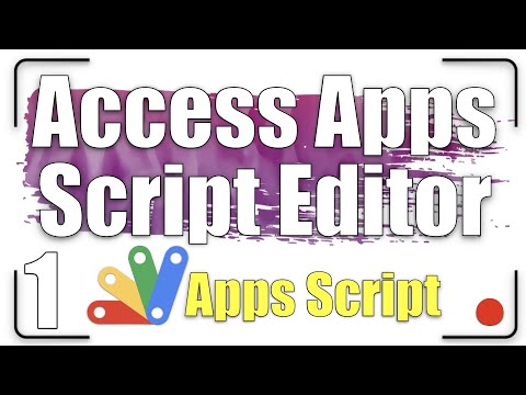 How to access Apps Script Editor | Apps Script 1