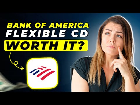 Bank of America Flexible CD Review 2025 | Pros and Cons – Honest & Unbiased