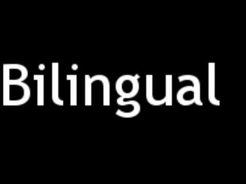 How to Pronounce Bilingual