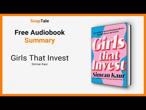Girls That Invest by Simran Kaur​: 12 Minute Summary