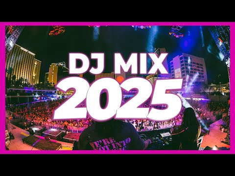 DJ MIX 2025 - Remixes & Mashups of Popular Songs 2025 | DJ Remix Club Music Disco DJ Mix 2024
