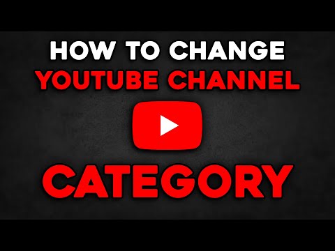 How to Change YouTube Channel Category In 2025 (Fast & Easy!)