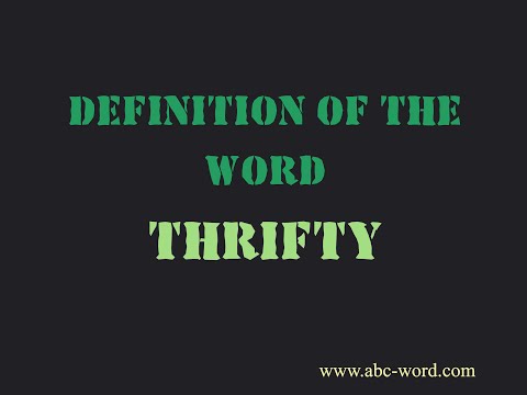 Definition of the word "Thrifty"