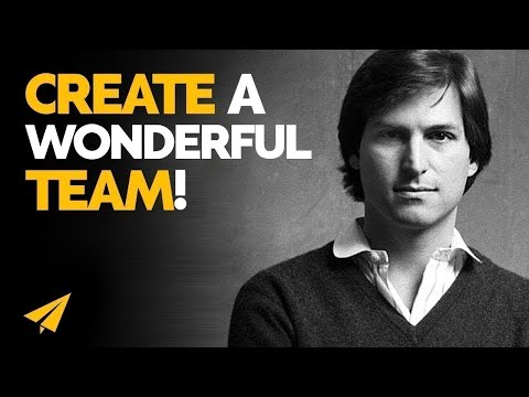 Build a great TEAM - Steve Jobs Rule #5 of 10