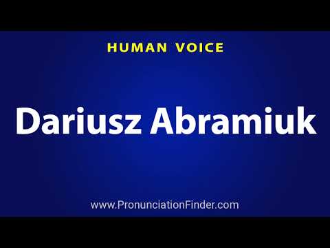 How To Pronounce Dariusz Abramiuk