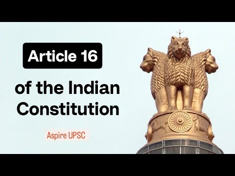 Article 16 of the Indian Constitution | Polity | UPSC | #upsc #upscmotivation #motivation #article16