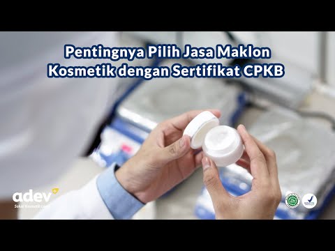 Inilah Pabrik Maklon Kosmetik Terbaik di Indonesia berSertifikat CPKB BPOM Golongan A