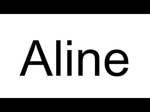 How to Pronounce Aline