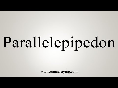 How To Say Parallelepipedon