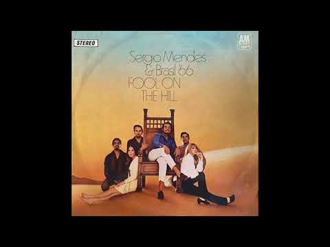 Sergio Mendes & Brasil '66 - Fool On The Hill (1968) Part 3 (Full Album)