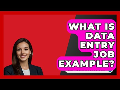 What Is Data Entry Job Example? - BusinessGuide360.com