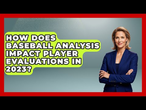 How Does Baseball Analysis Impact Player Evaluations in 2023? | Baseball Statistics Vault News