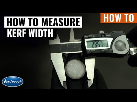 How to Measure and Compensate for Kerf Width When CNC Plasma Cutting - Eastwood