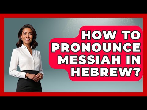 How To Pronounce Messiah In Hebrew? - Jewish Teachings For All