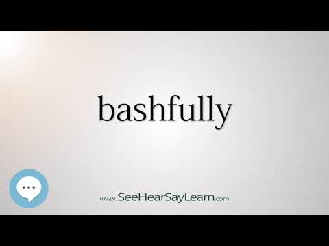 bashfully