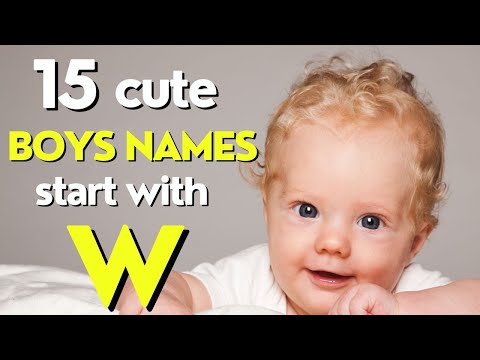 Raising Tot Top 15 Amazing - Cute Boys Names from "Letter W"
