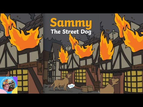 🐶🔥SAMMY THE STREET DOG┃The Great Fire Of London┃ Read Aloud Book with Dixy's Storytime World