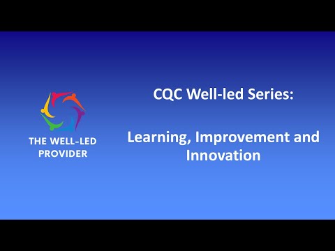 CQC Well-Led Quality Statement Series: Learning, Improvement and Innovation