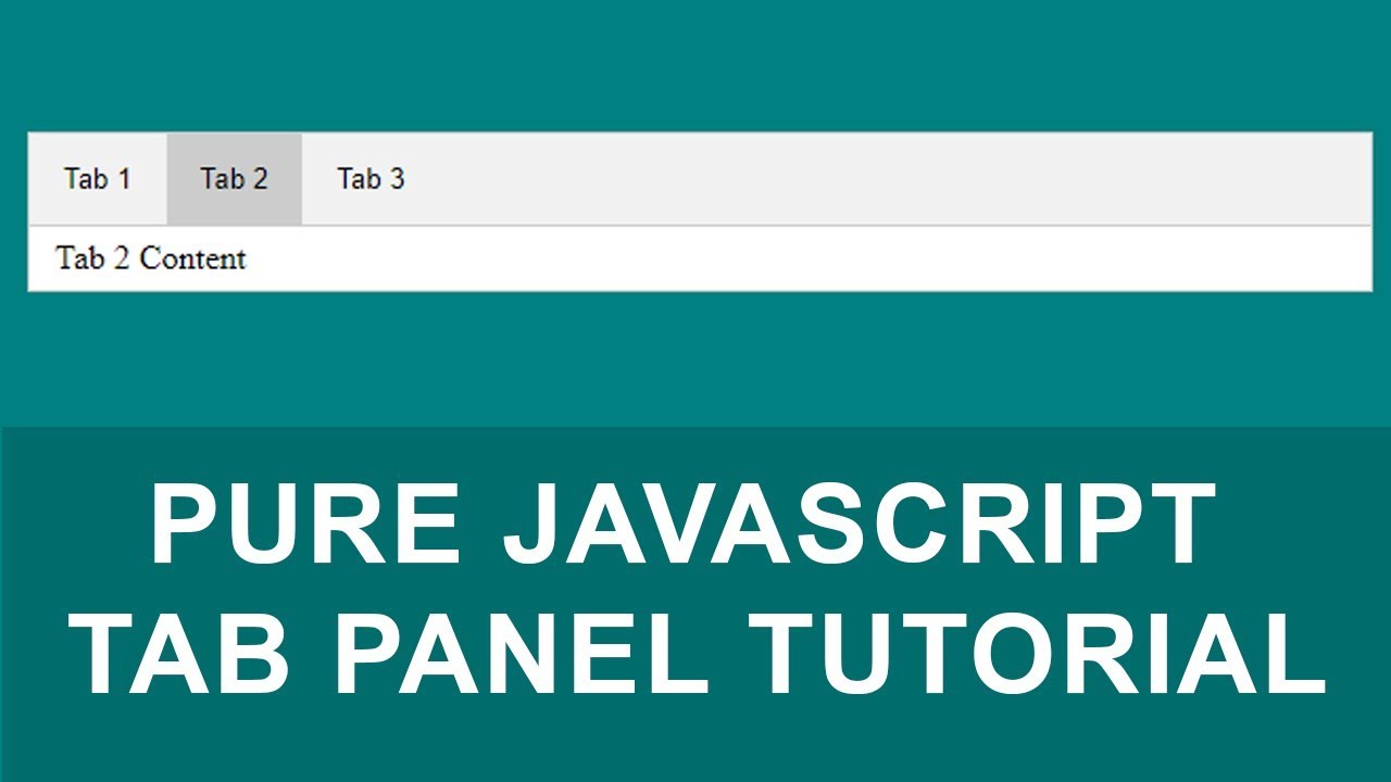 Pure Javascript Tab Panel Tutorial