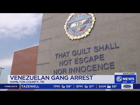 TBI: Member of Venezuelan gang Tren de Aragua arrested in Hamilton County
