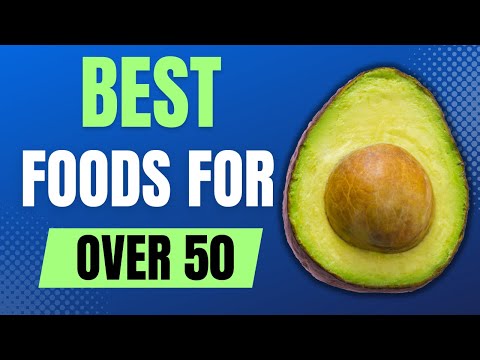 Best Foods for Over 50 | Healthy Eating for Seniors