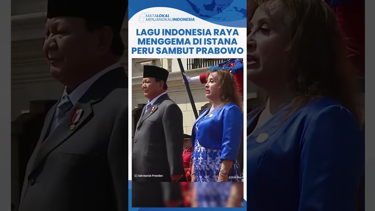 Disambut Lagu Indonesia Raya di Istana Peru, Prabowo: Terima Kasih ...