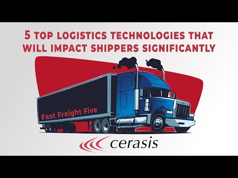 5 Top Logistics Technologies That Will Impact Shippers Significantly