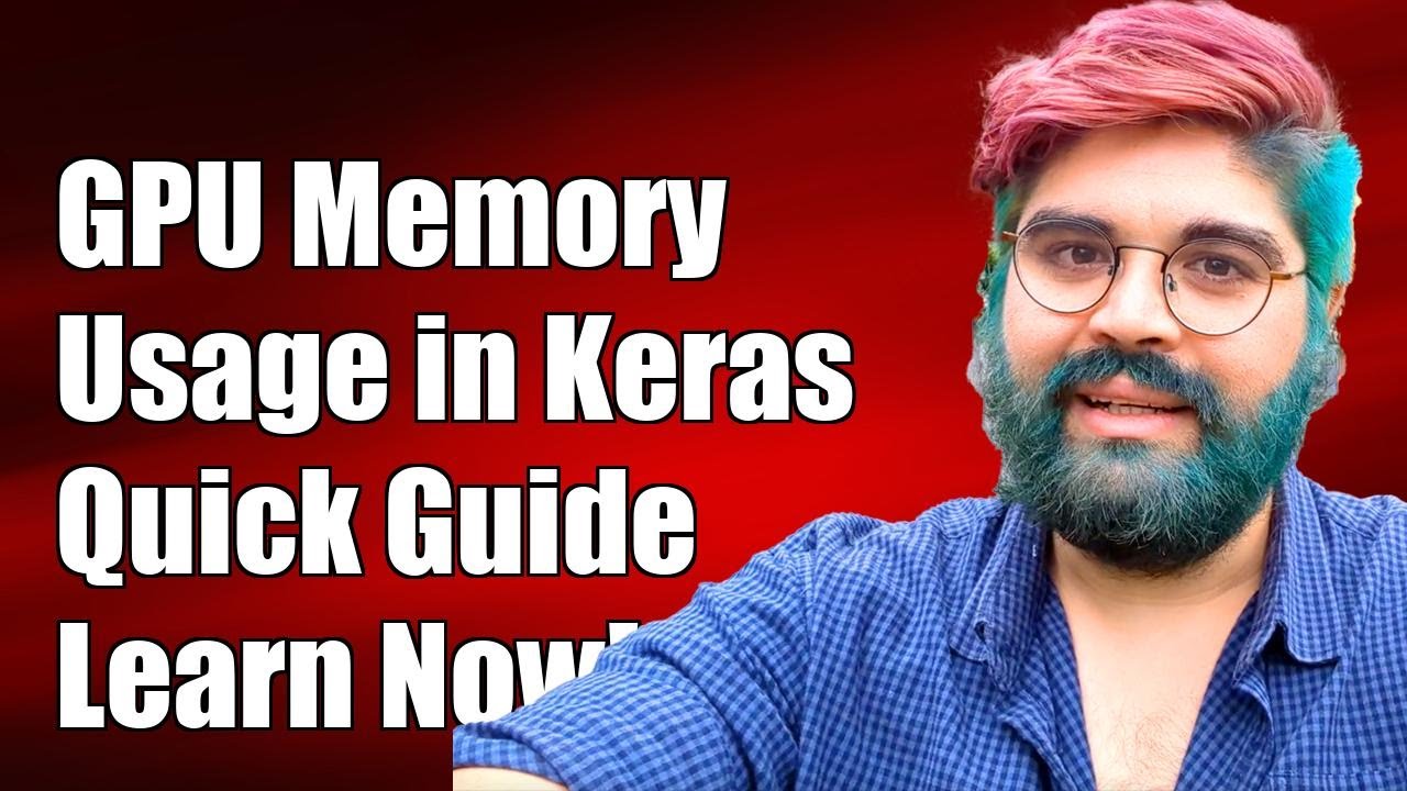 How to Determine Actual GPU Memory Usage in Keras: A Complete Guide
