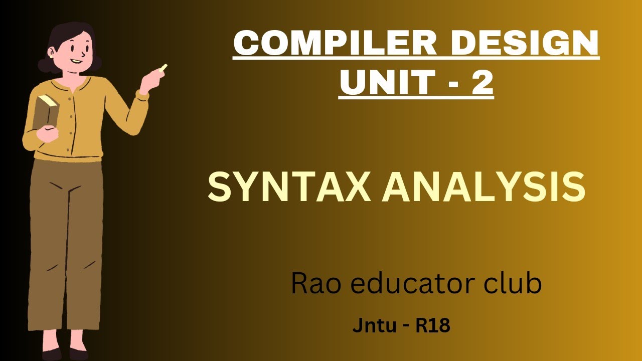 Syntax Analysis | Compiler design|  Unit -2 #jntu #compilerdesign