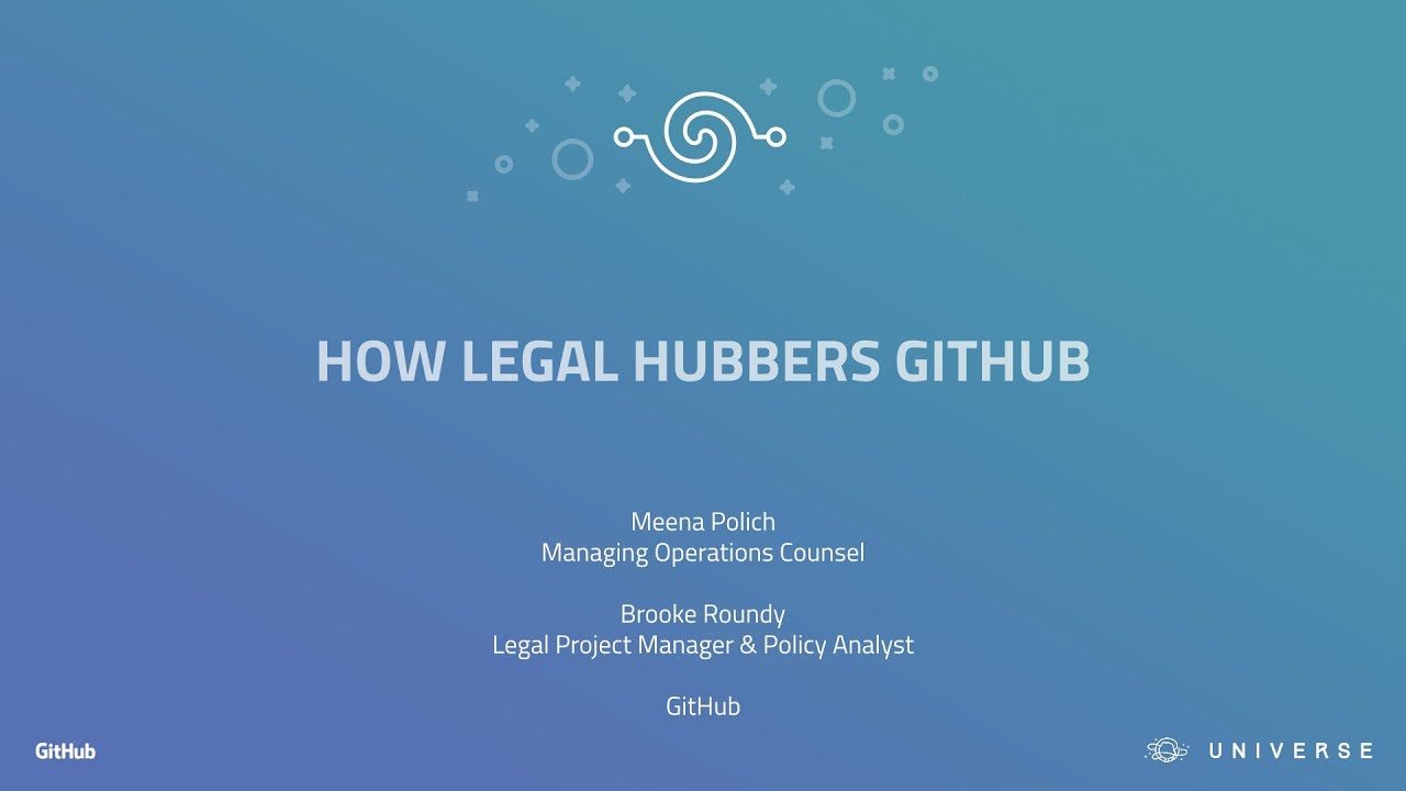 How legal Hubbers GitHub - GitHub Universe 2017