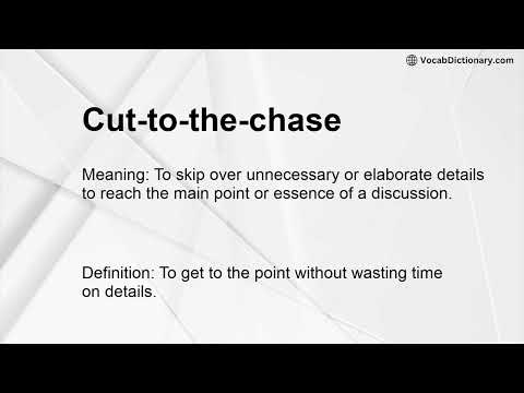 Cut-to-the-chase Meaning