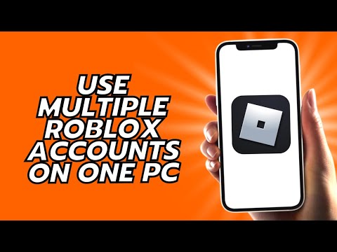 How To Use Multiple Roblox Accounts On One PC