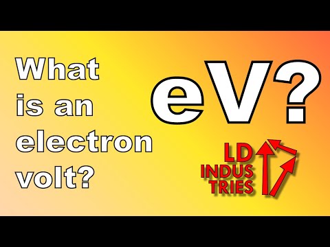 What is an Electron Volt? - LD Industries Physics 30