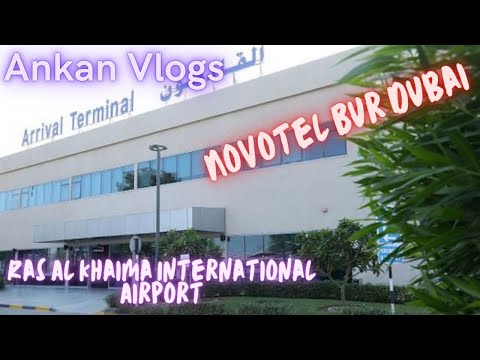 4K | Dubai Vlog | Bengali | Episode 2 - Mumbai to Ras Al Khaima Airport - Indigo | Novotel Bur Dubai